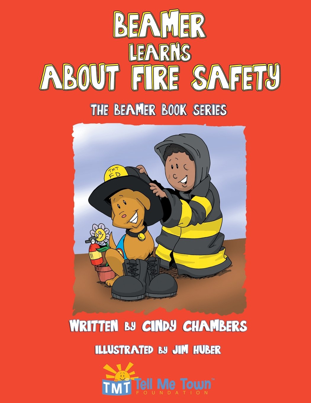 Beamer Learns About Fire Safety: Chambers, Cindy, Huber, Jim ...