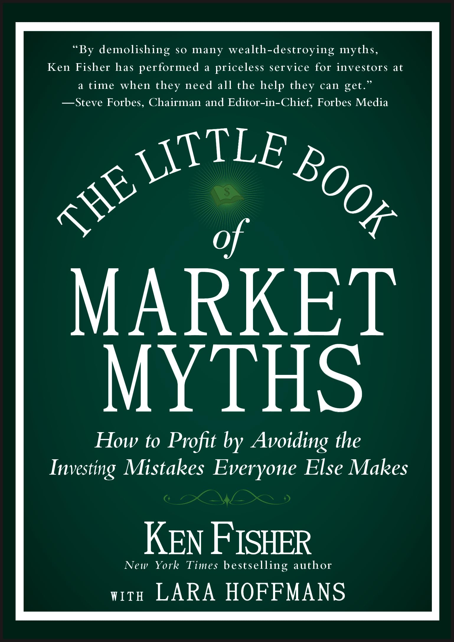 The Little Book of Market Myths: How to Profit by Avoiding the ...