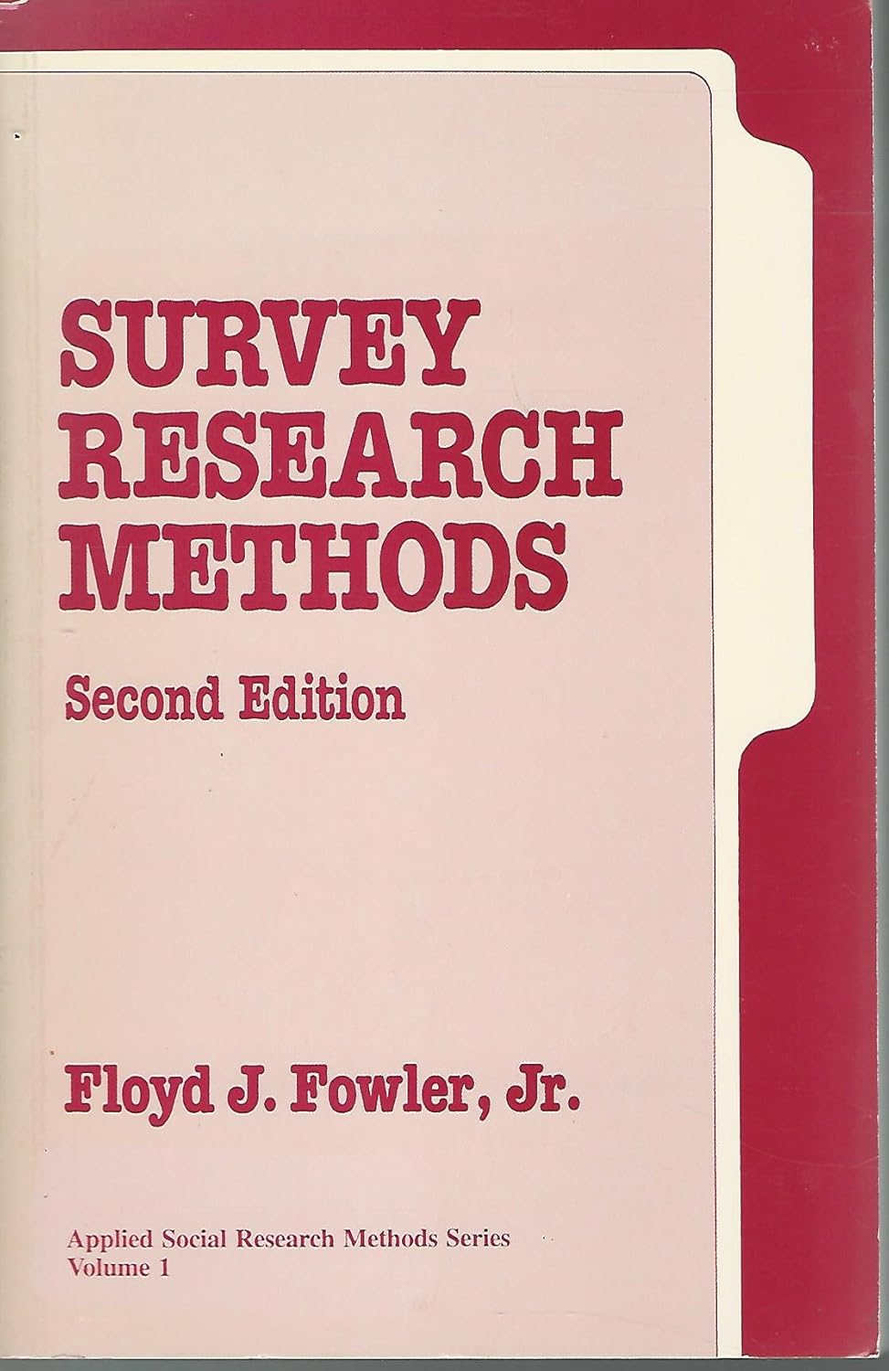 Survey Research Methods (Applied Social Research Methods): Fowler ...