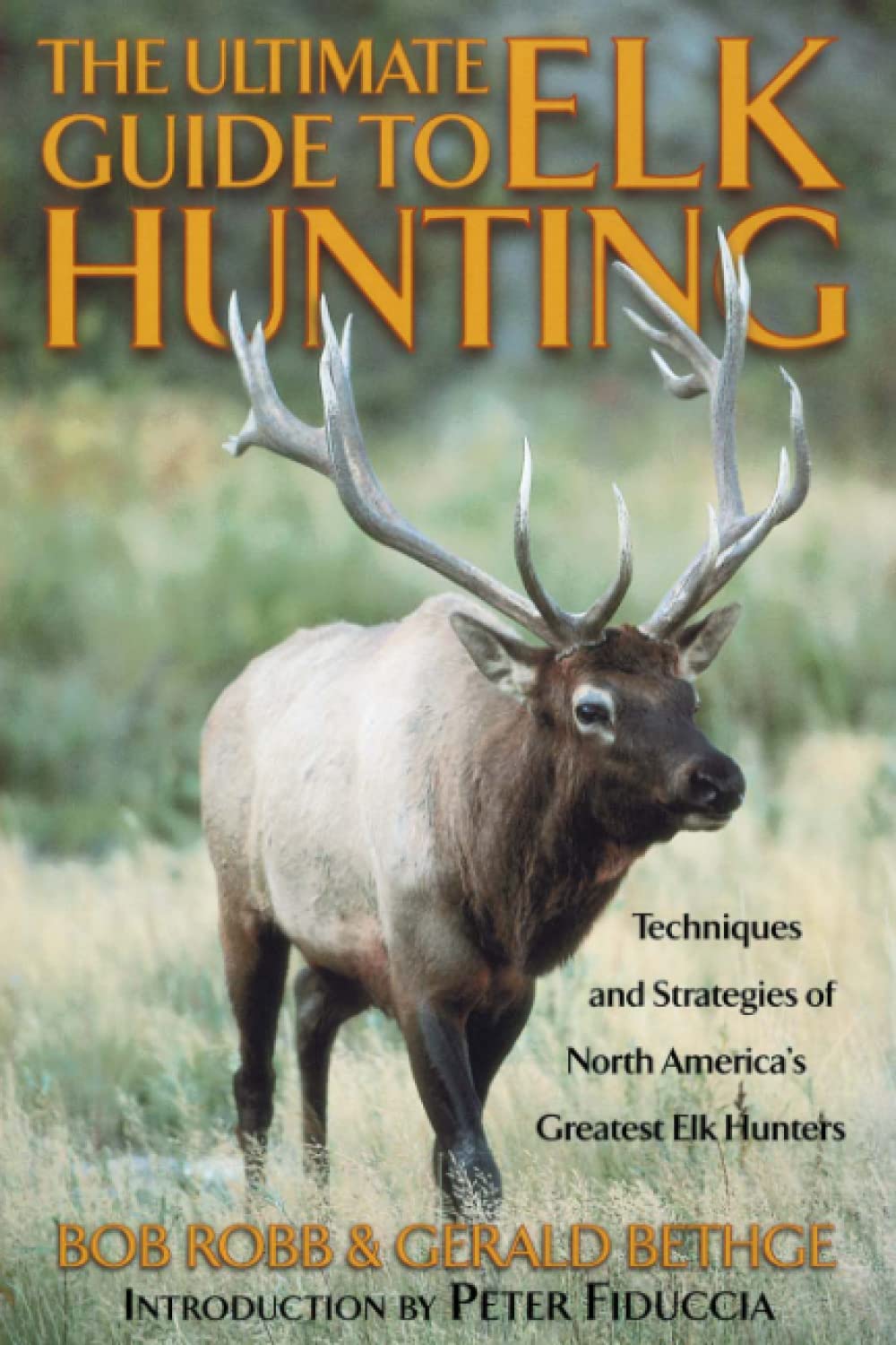 The Ultimate Guide to Elk Hunting: ROBB: 9781585741809: Amazon.com: Books