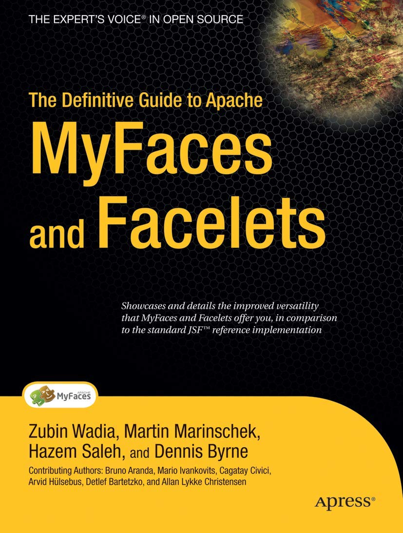 The Definitive Guide to Apache MyFaces and Facelets (Expert's Voice in Open Source): Zubin Wadia ...
