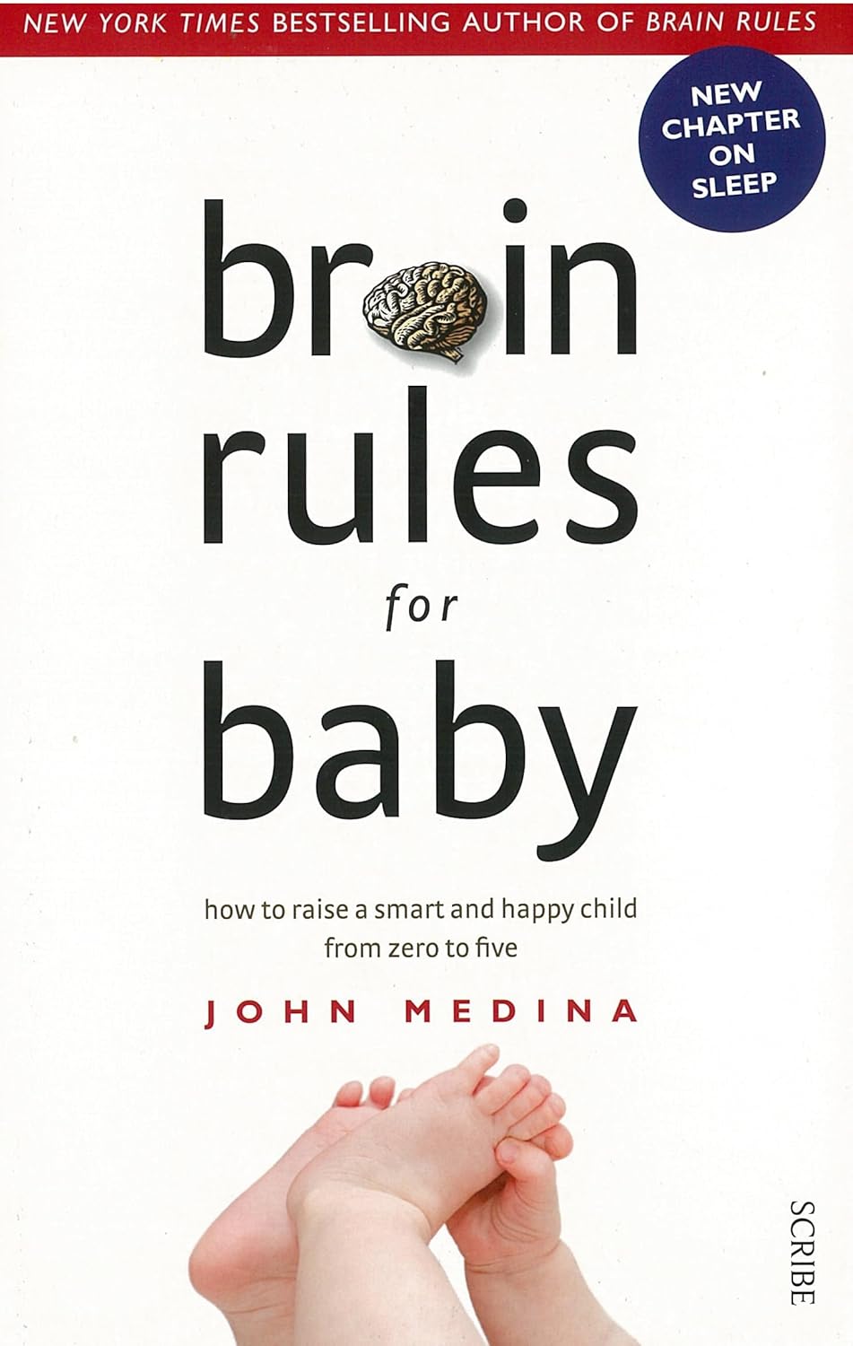 Brain Rules for Baby: How to Raise a Smart and Happy Child from Zero to ...