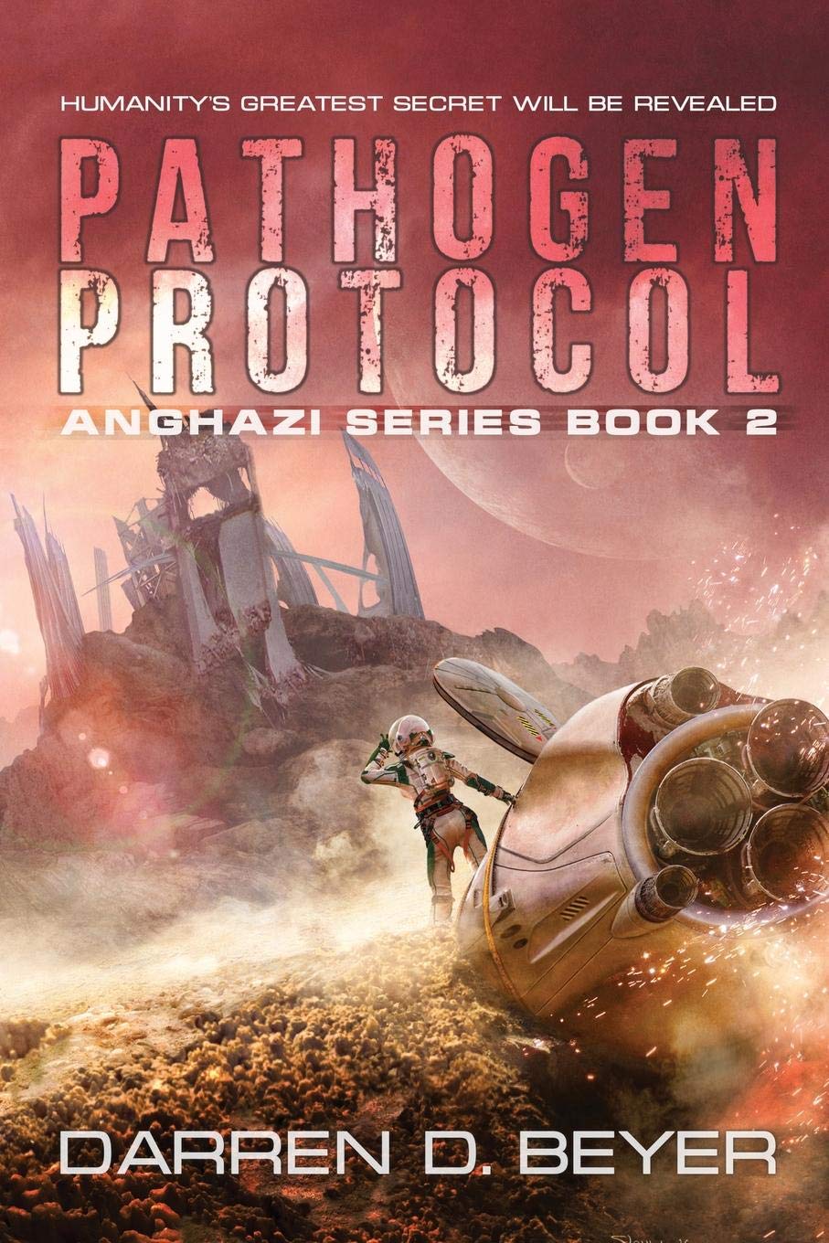 Pathogen Protocol (Anghazi Series): Beyer, Darren: 9780997336610 ...