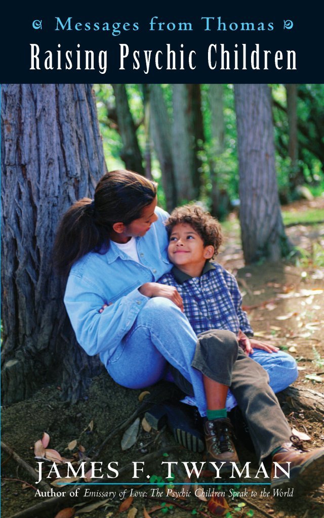 Messages from Thomas: Raising Psychic Children: Twyman, James F ...