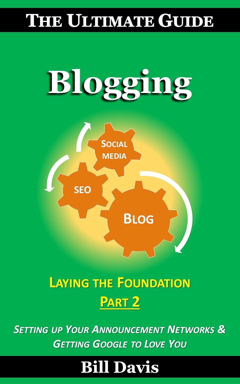 The Ultimate Guide to Blogging Laying the Foundation Part 2: Setting up ...