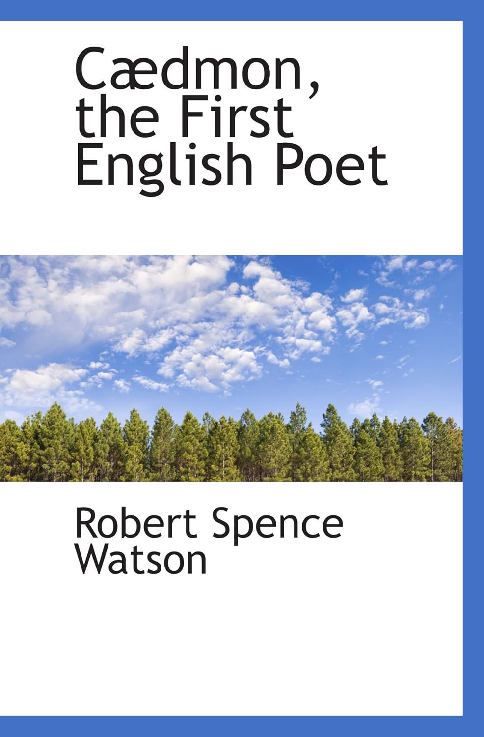 Amazon.com: Cædmon, the First English Poet: 9780559231186: Watson ...