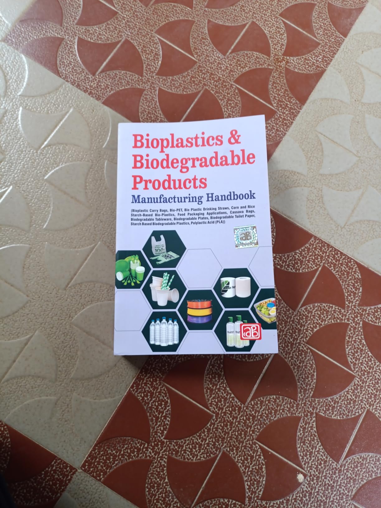 Buy Bioplastics & Biodegradable Products Manufacturing Handbook Book ...