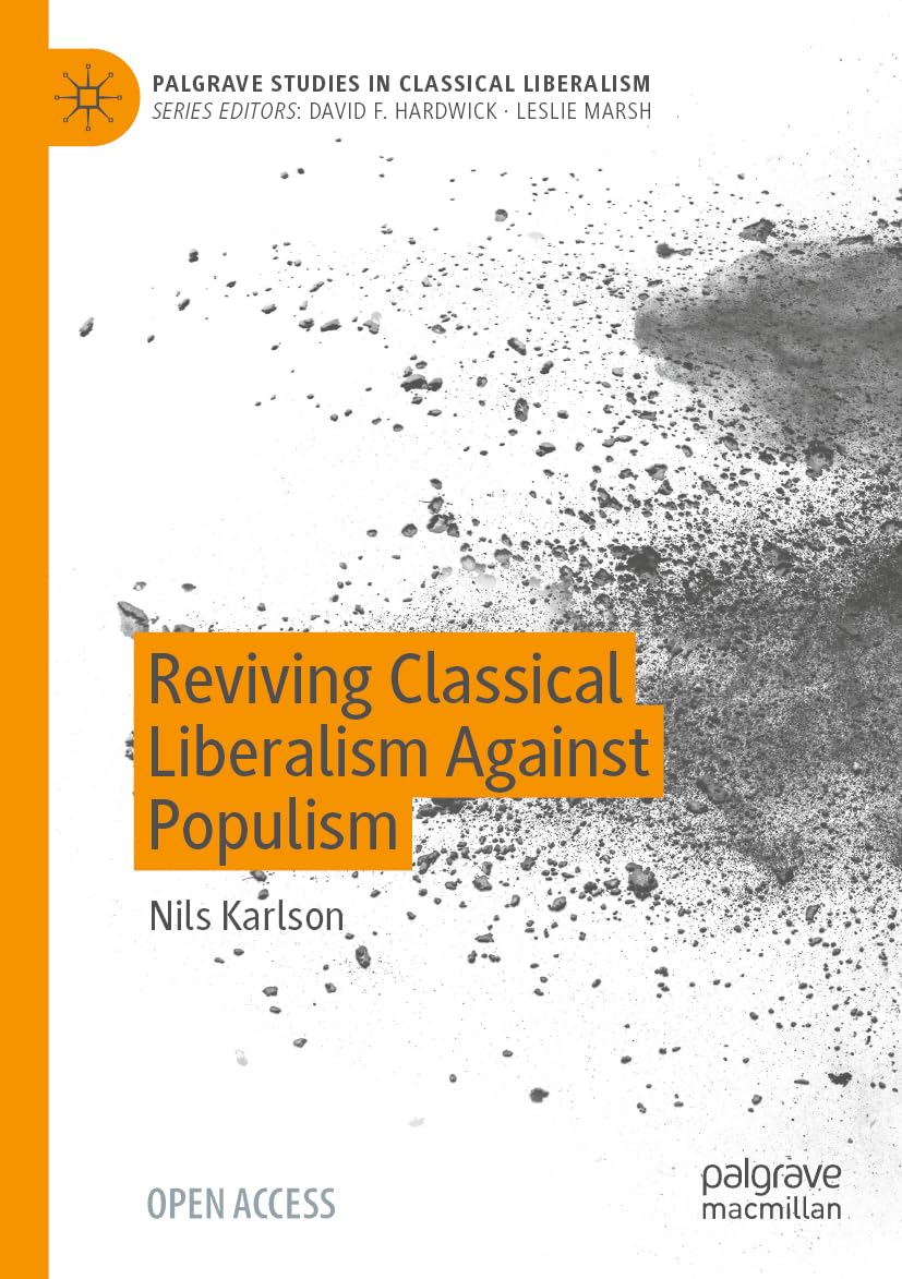 Reviving Classical Liberalism Against Populism (Palgrave Studies in ...
