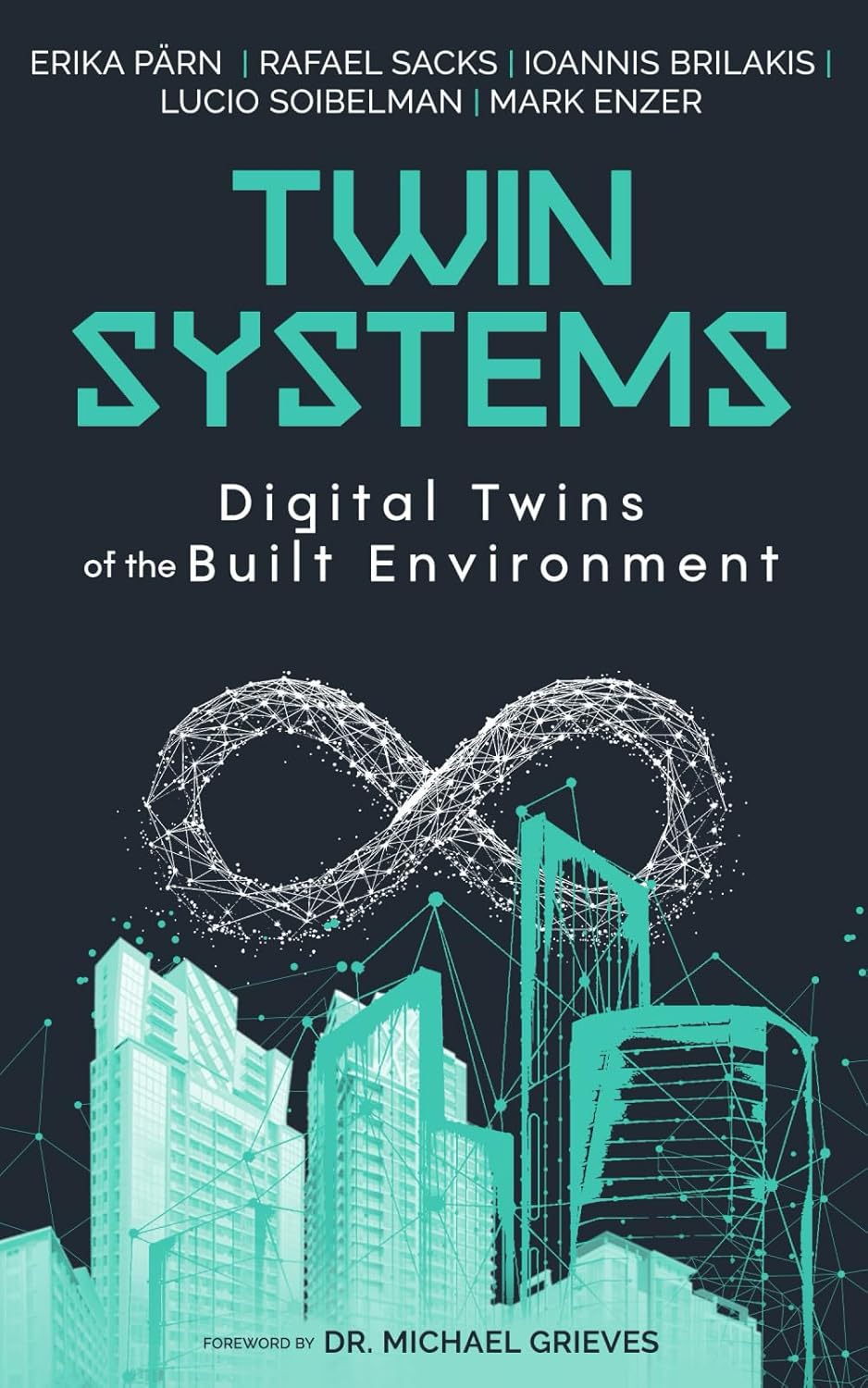 Twin Systems: Digital Twins of the Built Environment (Twin Systems in ...