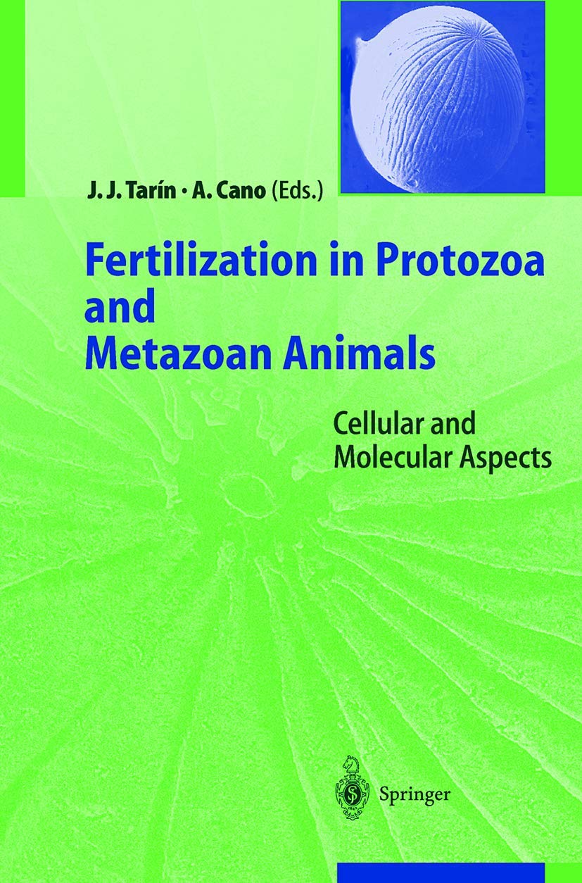 Fertilization in Protozoa and Metazoan Animals: JuanJ.Tarin ...