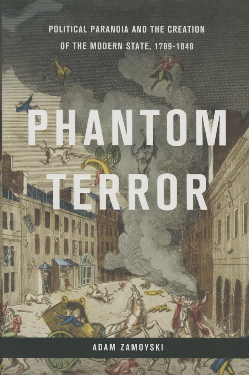 Phantom Terror: Political Paranoia and the Creation of the Modern State ...