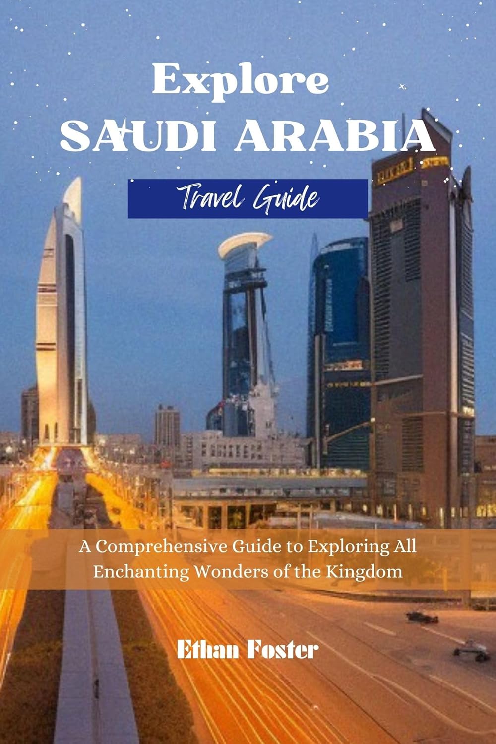 Amazon.com: Explore Saudi Arabia - (Travel Guide): A Comprehensive ...
