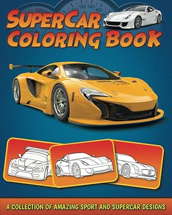 Supercar Coloring Book: A Collection of Amazing Sport and Supercar ...