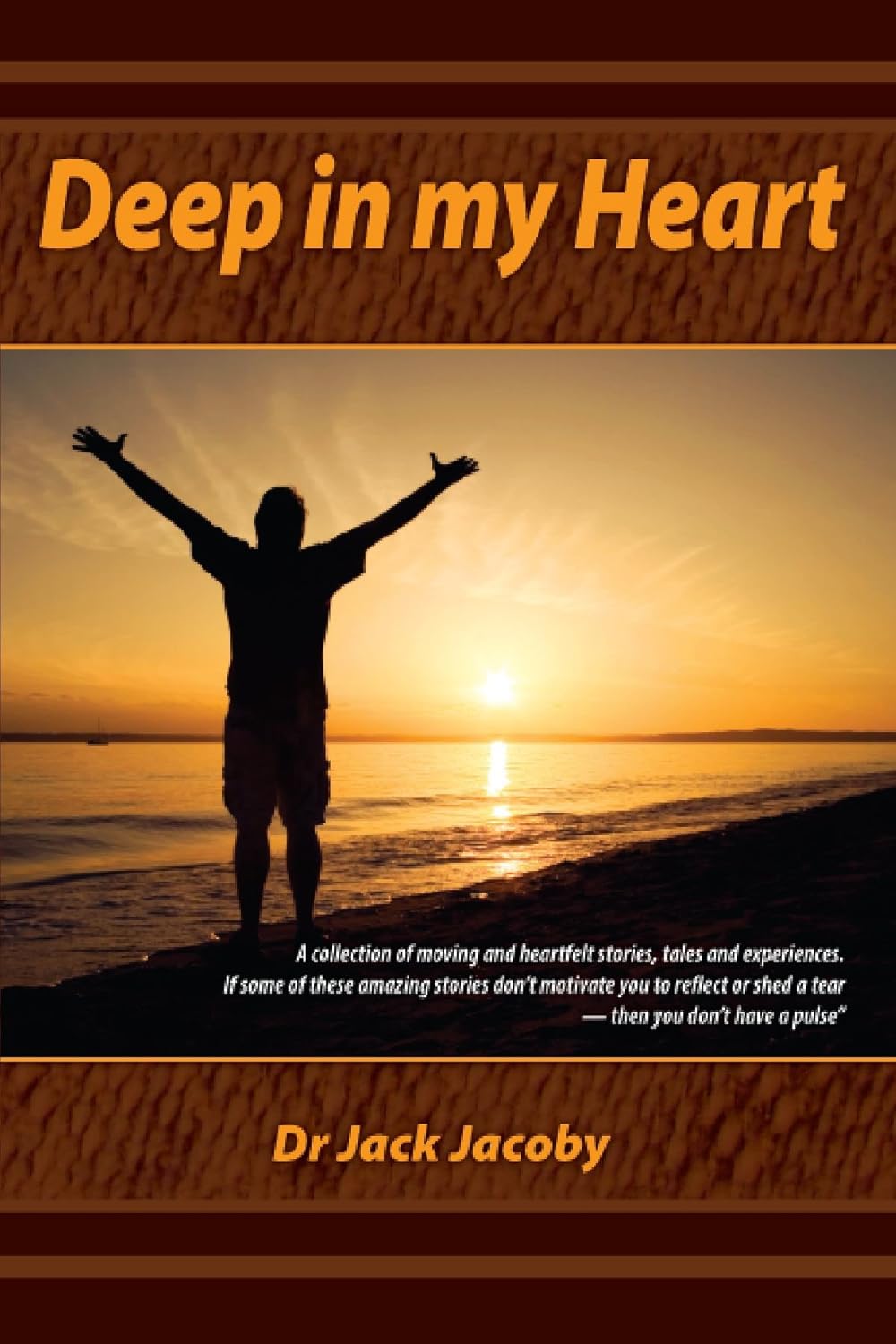 Deep in my Heart: Jacoby, Dr. Jack: 9781425145439: Amazon.com: Books