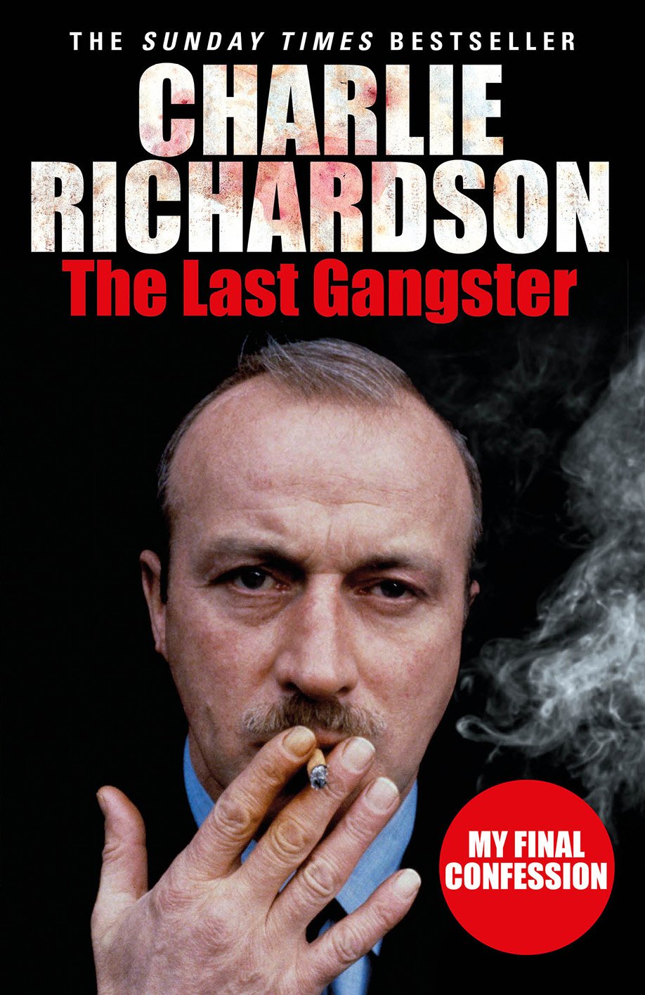 The Last Gangster: My Final Confession: Amazon.co.uk: Richardson ...