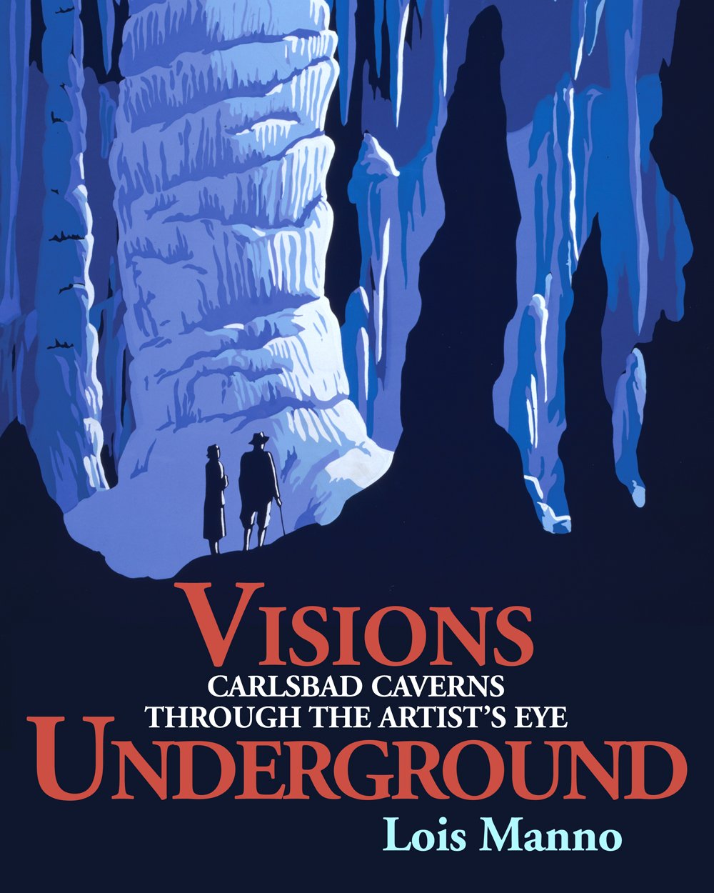 Visions Underground: Carlsbad Caverns Through the Artist's Eye: Manno, Lois: 9781890689957 ...