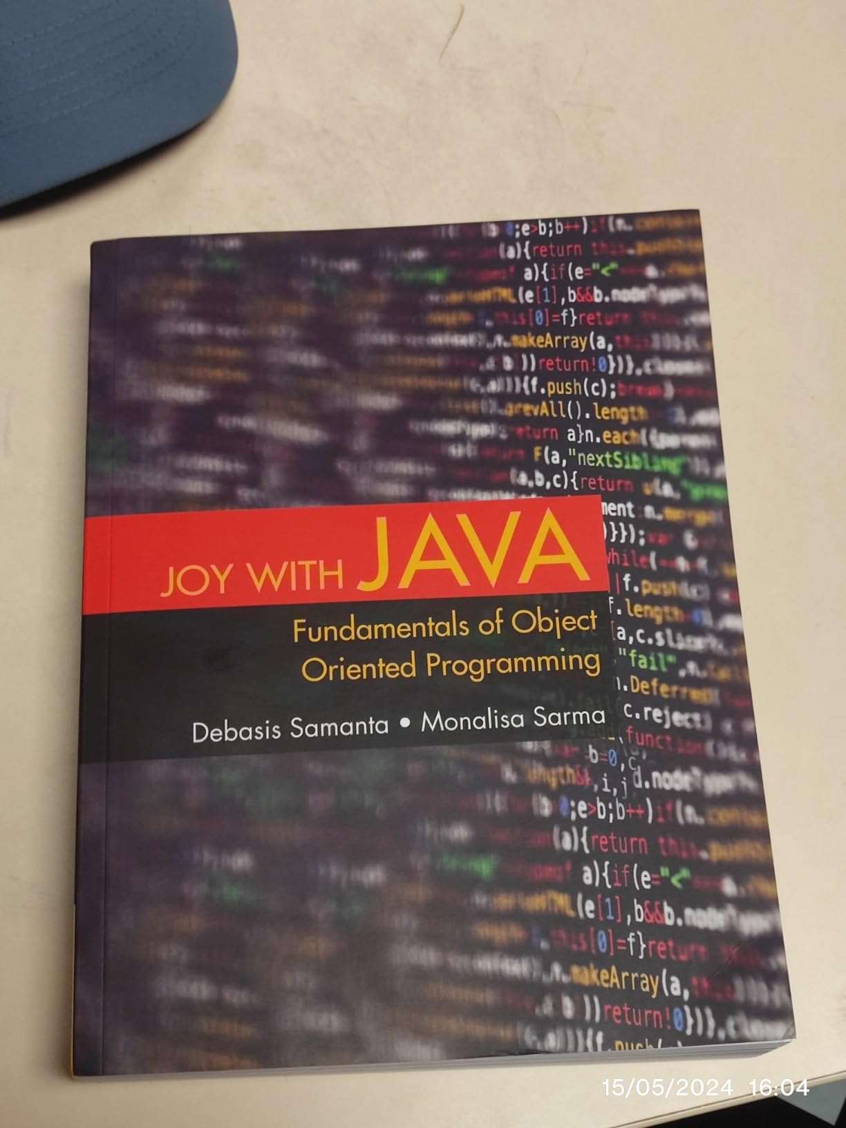 Joy with Java: Fundamentals of Object Oriented Programming : Samanta, Debasis, Sarma, Monalisa ...