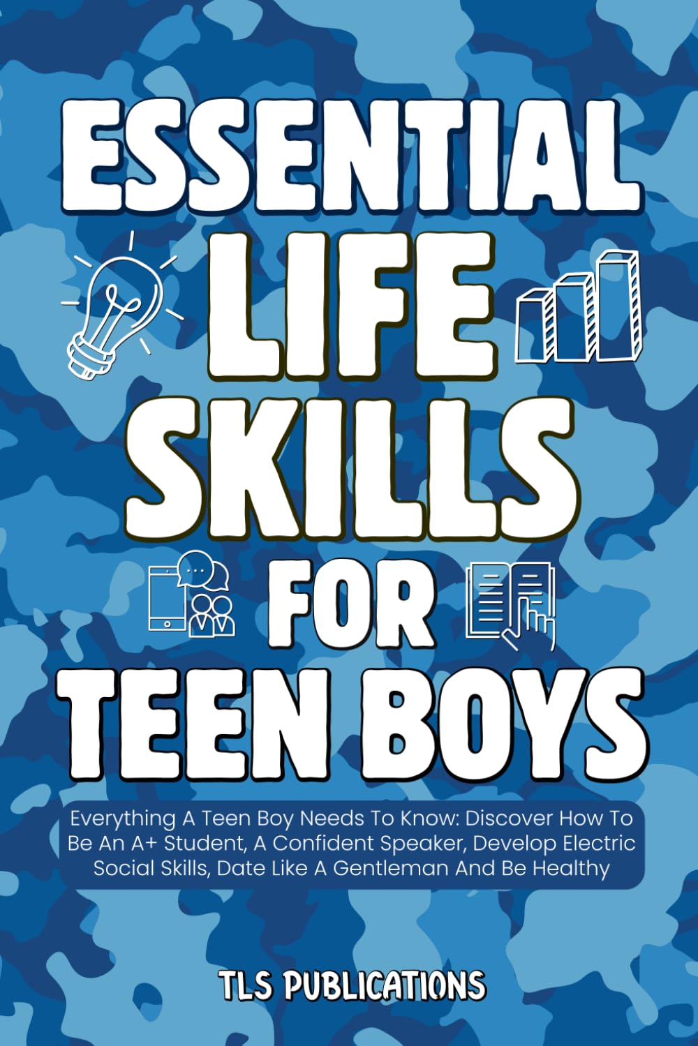 Snapklik.com : Essential Life Skills For Teen Boys: Everything A Teen Boy Needs To Know ...
