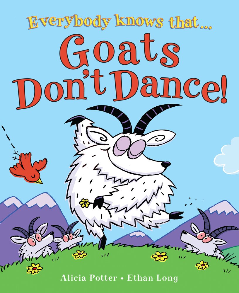 Goats Don't Dance! : Potter, Alicia, Long, Ethan: Amazon.es: Libros