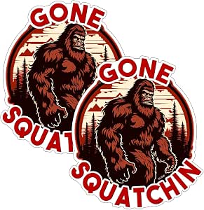 Amazon.com: Gone Squatchin Stickers 2 Pack