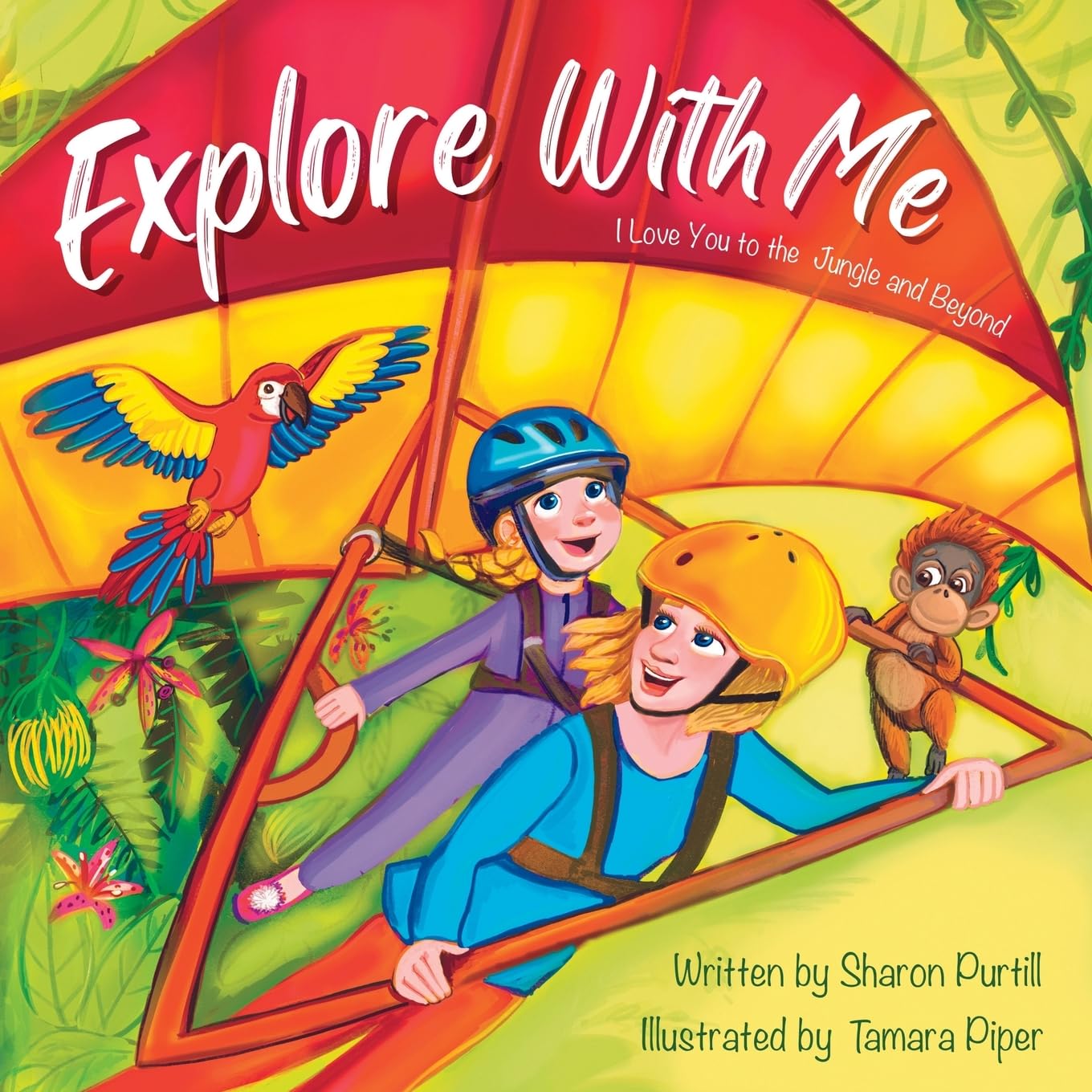 Explore With Me: I Love You to the Jungle and Beyond (Mother and ...