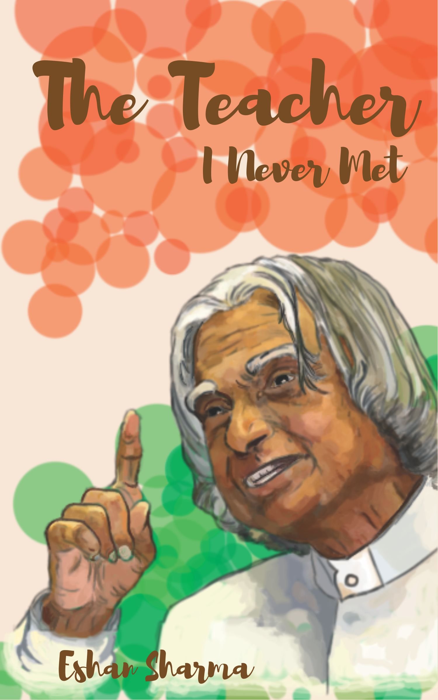 The Teacher I Never Met : Eshan Sharma: Amazon.in: Books