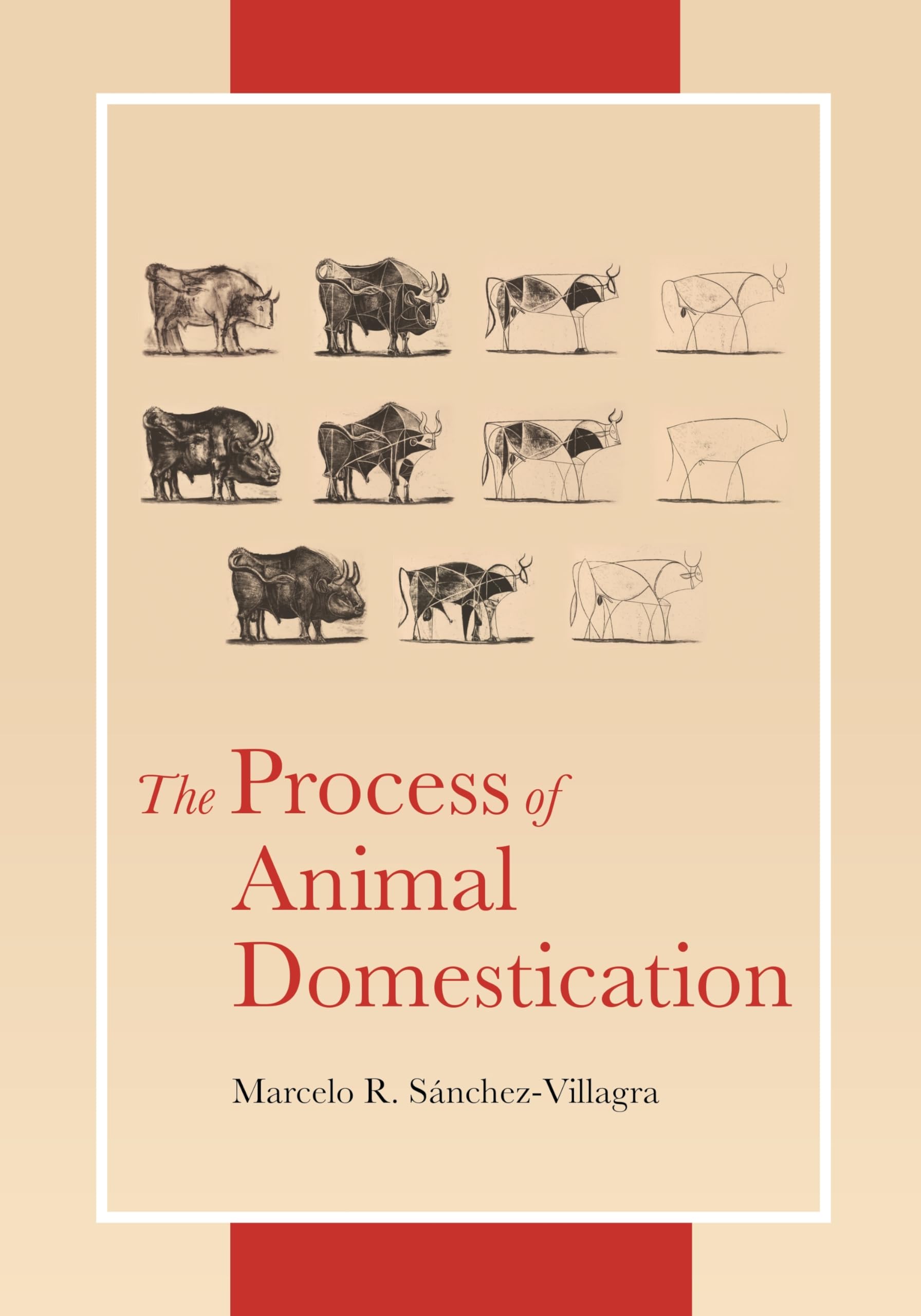 The Process of Animal Domestication: Sánchez-Villagra, Marcelo ...