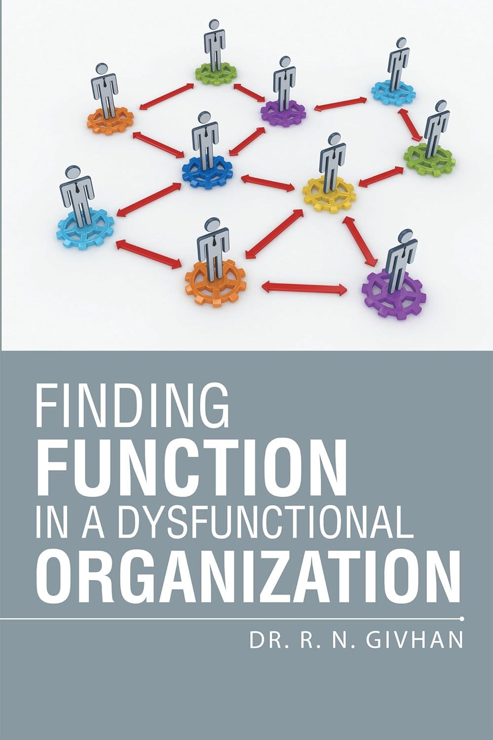 Amazon.com: Finding Function in a Dysfunctional Organization eBook ...