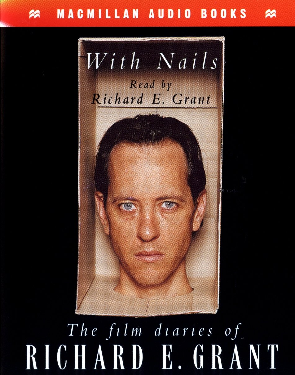 With Nails: Richard E. Grant: 9780333670019: Amazon.com: Books