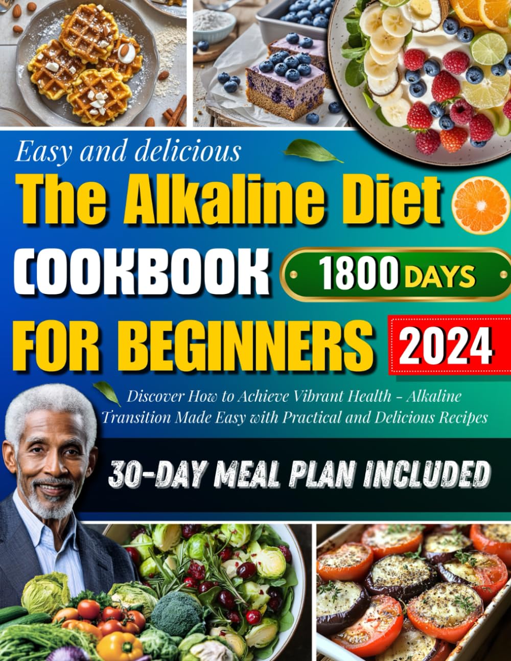 The Alkaline Diet Cookbook for Beginners: Discover How to Achieve ...