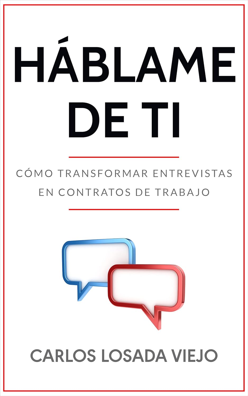 Amazon.com: HÁBLAME DE TI: Cómo transformar entrevistas en contratos de ...