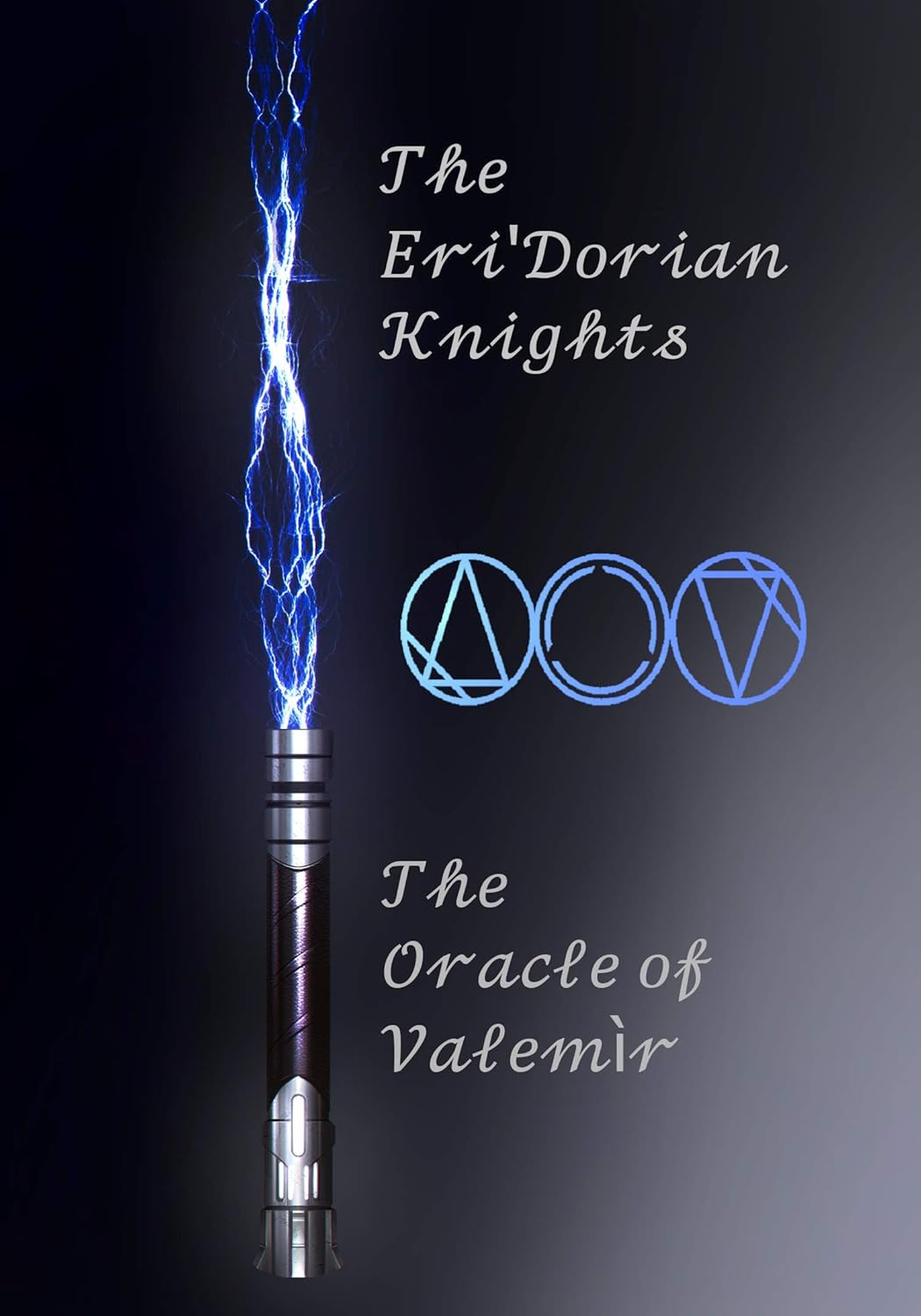 The Eri'Dorian Knights: The Oracle of Valemir (The Eri'Dorian Knight ...