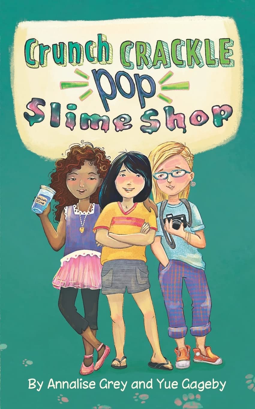 Crunch Crackle Pop Slime Shop: Grey, Annalise, Gageby, Yue ...