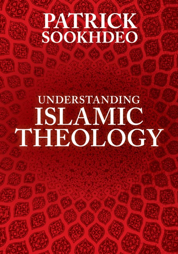 Understanding Islamic Theology: Sookhdeo, Patrick: 9780989290517 ...