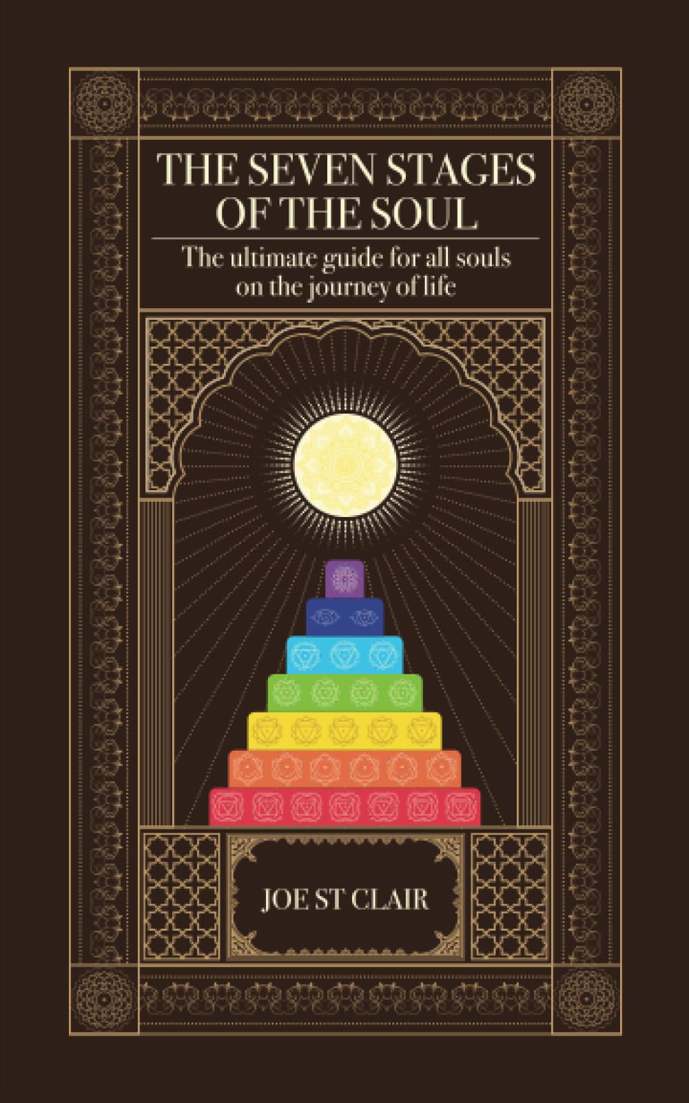 The Seven Stages of The Soul: The ultimate guide for all souls on the ...