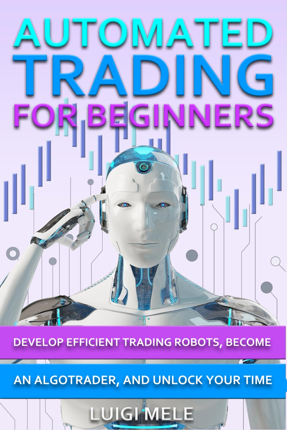 Amazon.com: Automated Trading For Beginners: Develop Efficient Trading ...