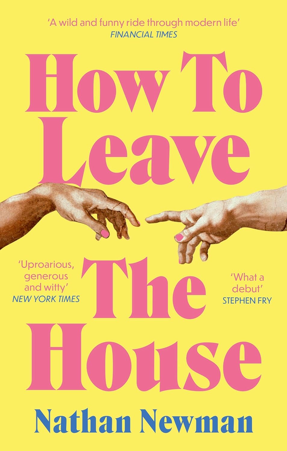 How to Leave the House: Amazon.co.uk: Newman, Nathan: 9780349145655: Books