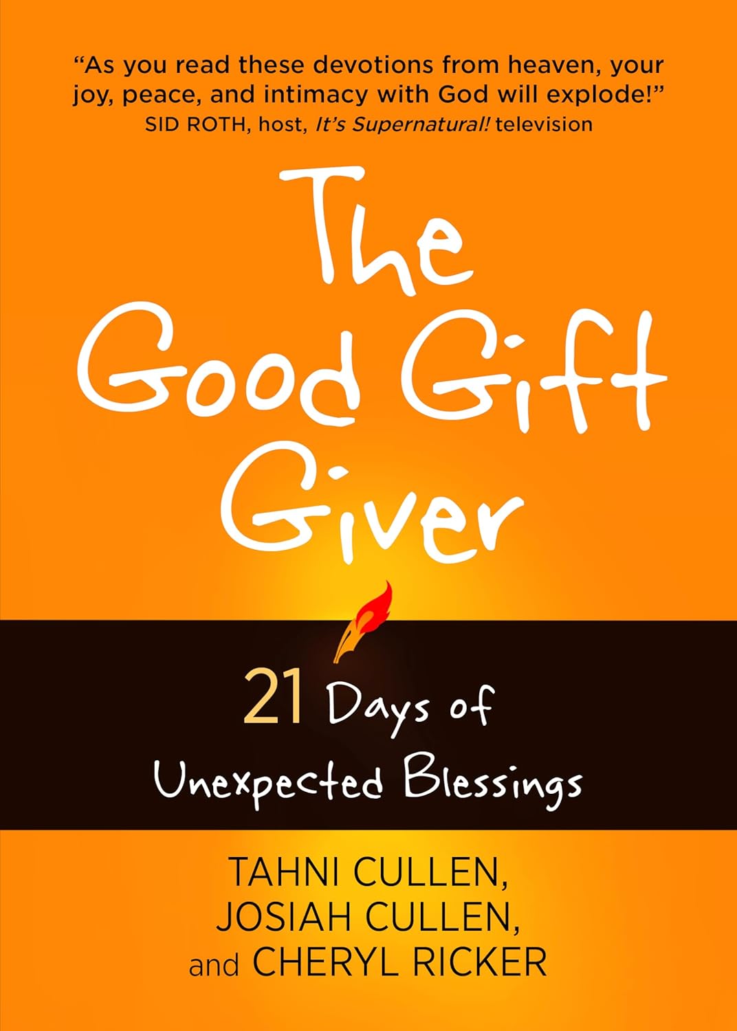 The Good Gift Giver: 21 Days of Unexpected Blessings: Cullen, Tahni ...