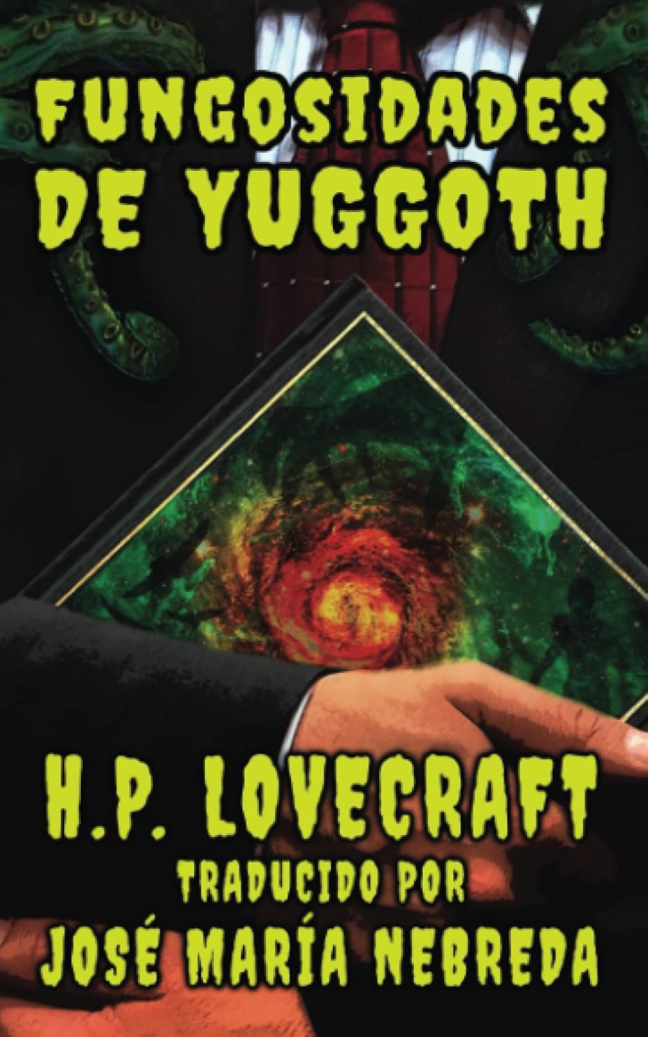 Las Fungosidades de Yuggoth : Lovecraft, H.P., Nebreda, José María ...