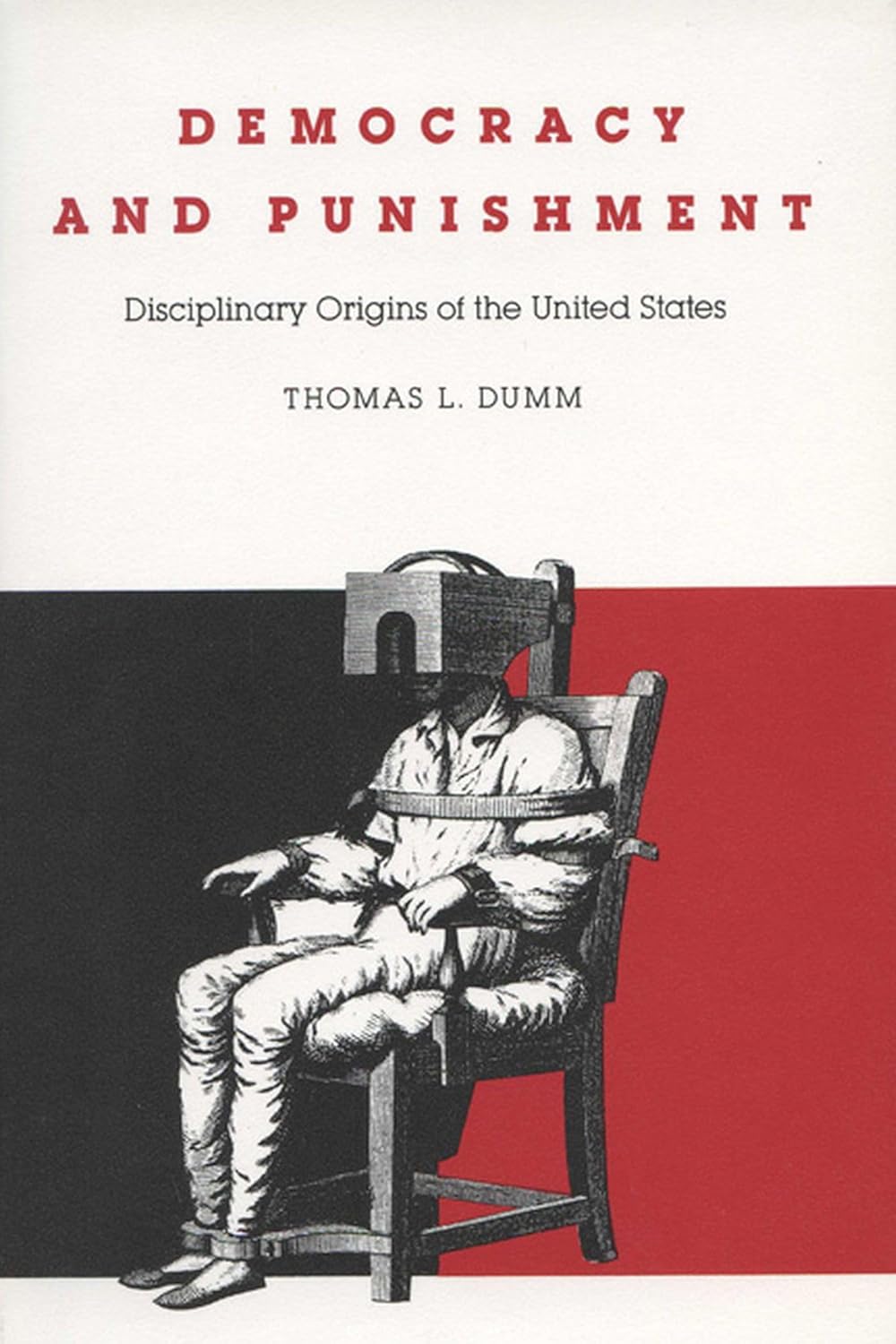 Democracy and Punishment (Rhetoric of the Human Sciences): Dumm, Thomas ...