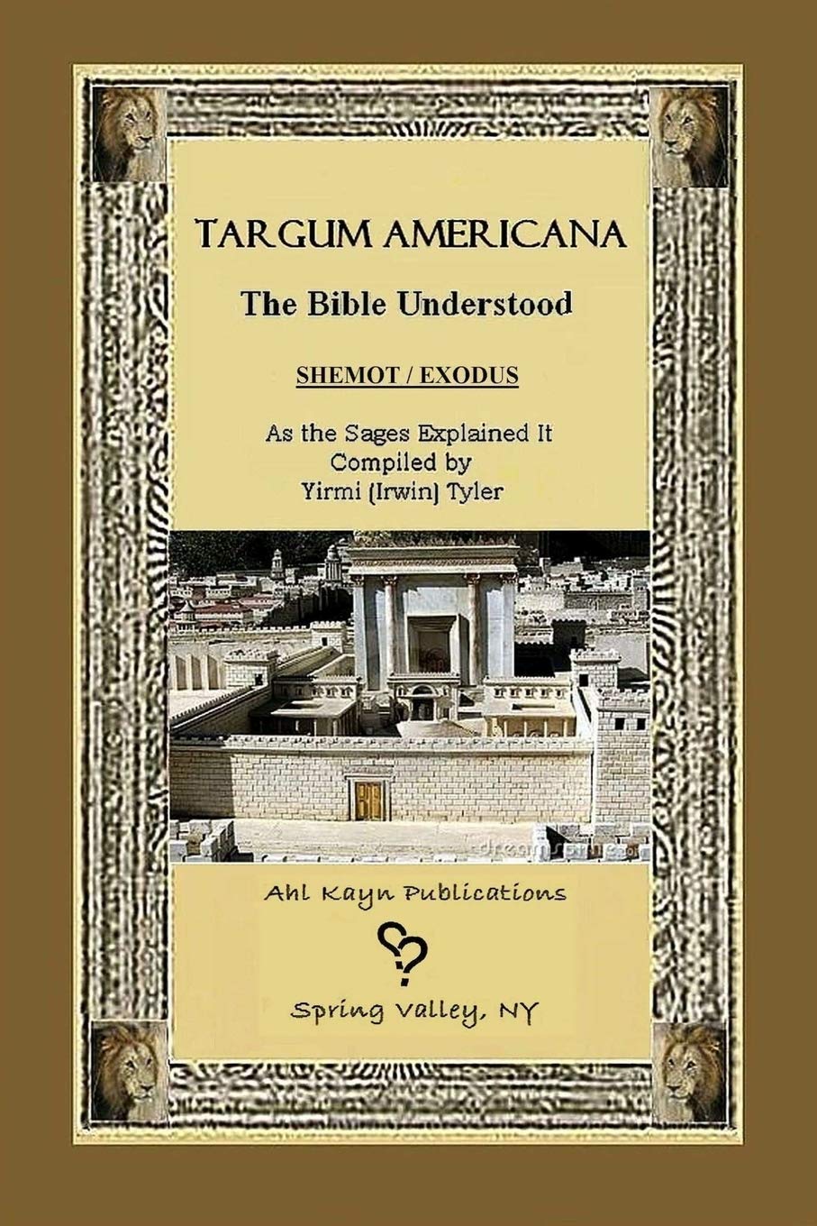 Targum Americana The Bible Understood - Shemot / Exodus: Tyler, Irwin ...