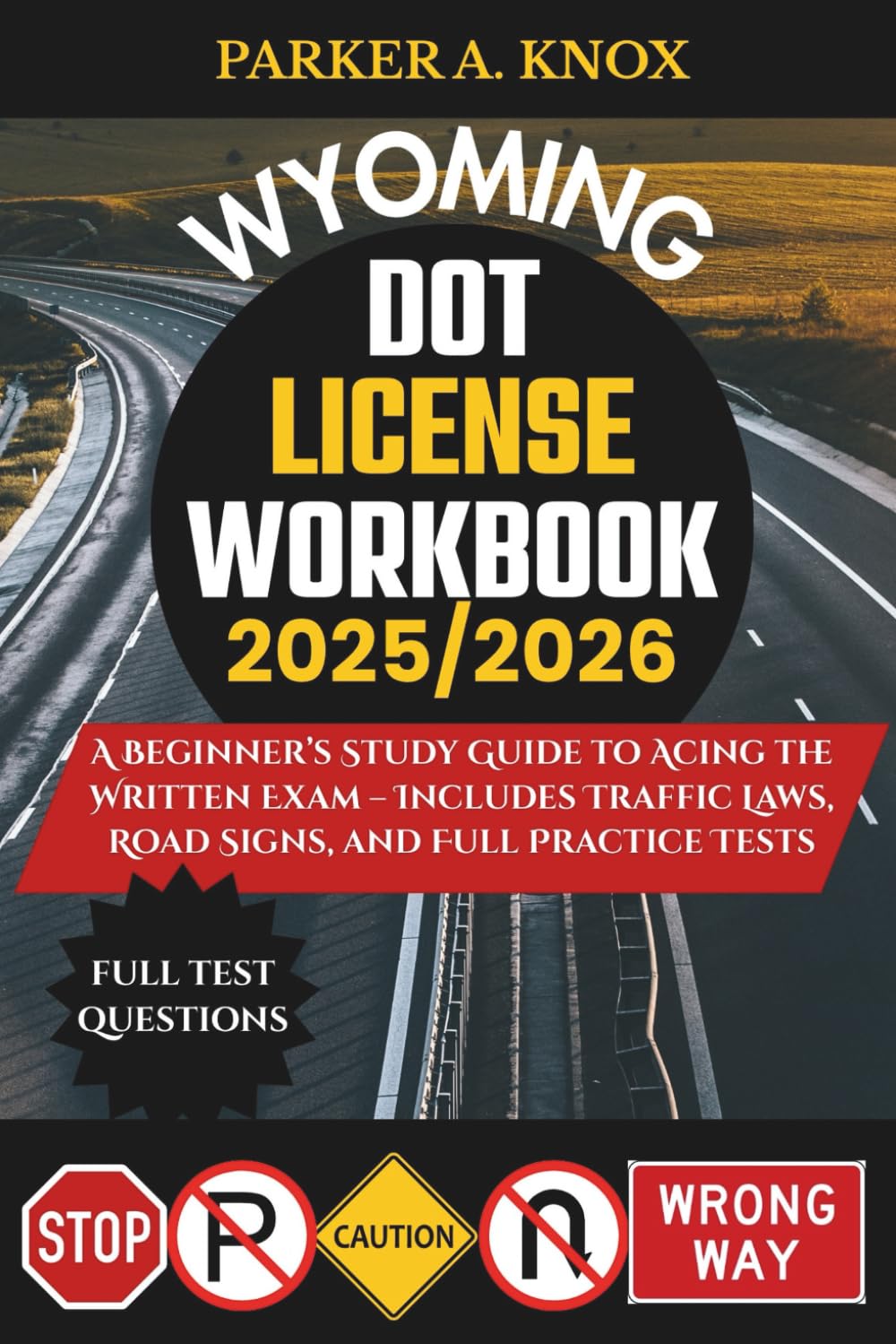 WYOMING DOT LICENSE WORKBOOK 2025/2026: A Beginner’s Study Guide to ...