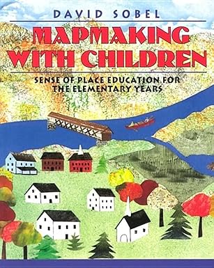 Amazon.com: Mapmaking with Children: Sense of Place Education for the ...