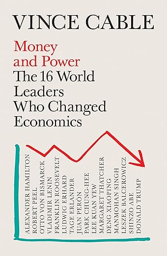 Money and Power: The World Leaders Who Changed Economics eBook : Cable ...