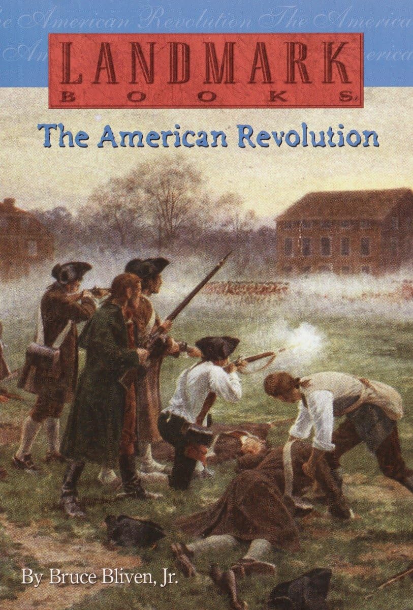 The American Revolution (Landmark Books): Bliven Jr., Bruce ...