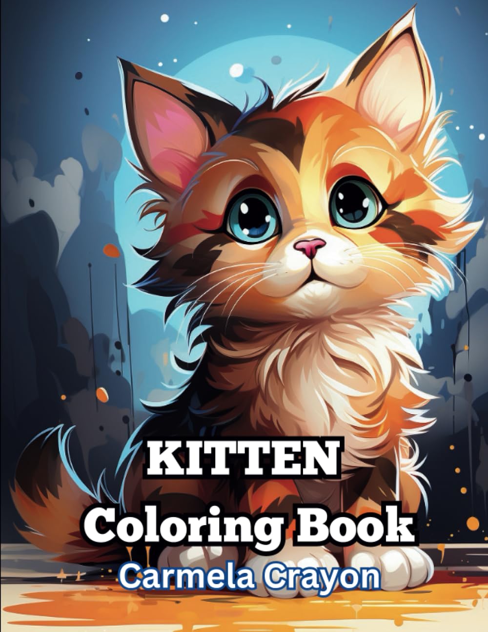 Kitten Coloring Book: A Delightful Coloring Book Designed to Bring Joy ...