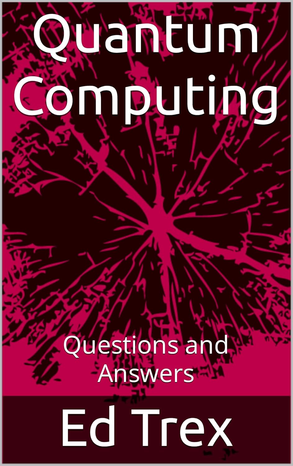 Quantum Computing: Questions and Answers eBook : Trex, Ed: Amazon.in ...