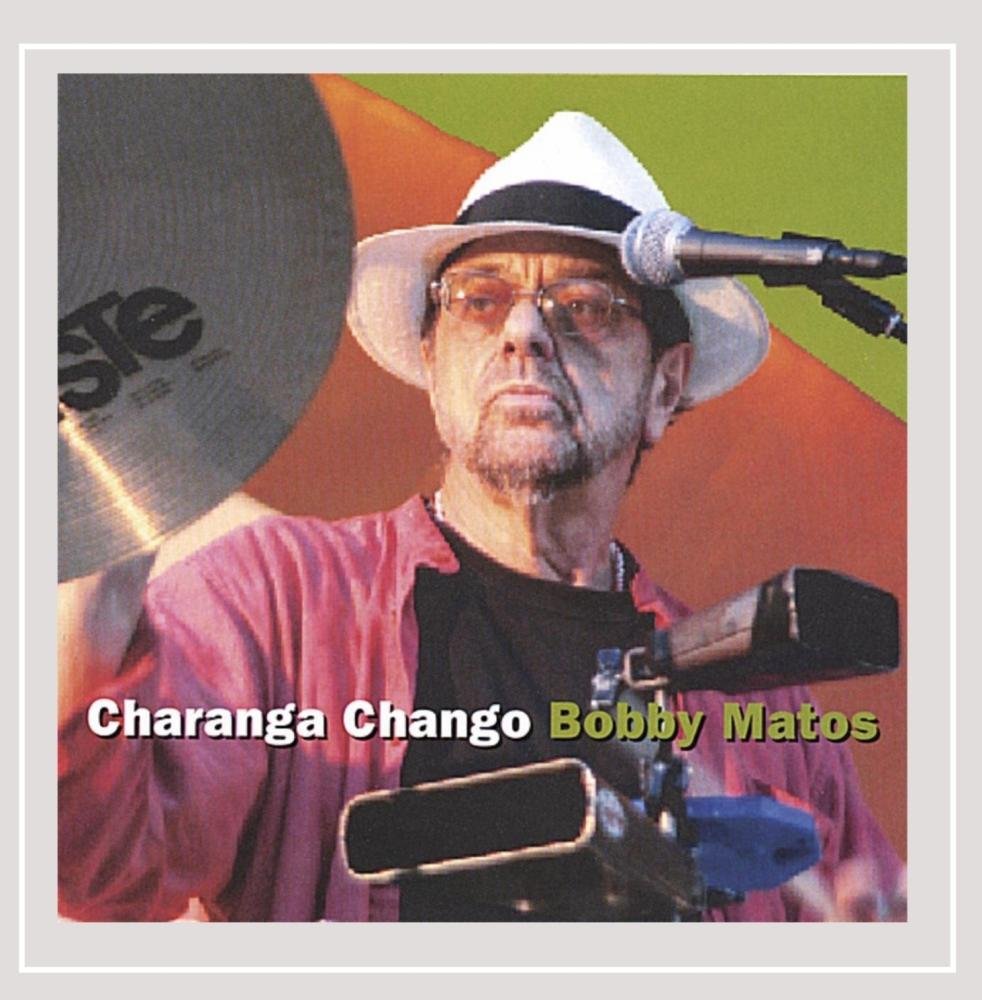 Bobby Matos - Charanga Chango - Amazon.com Music