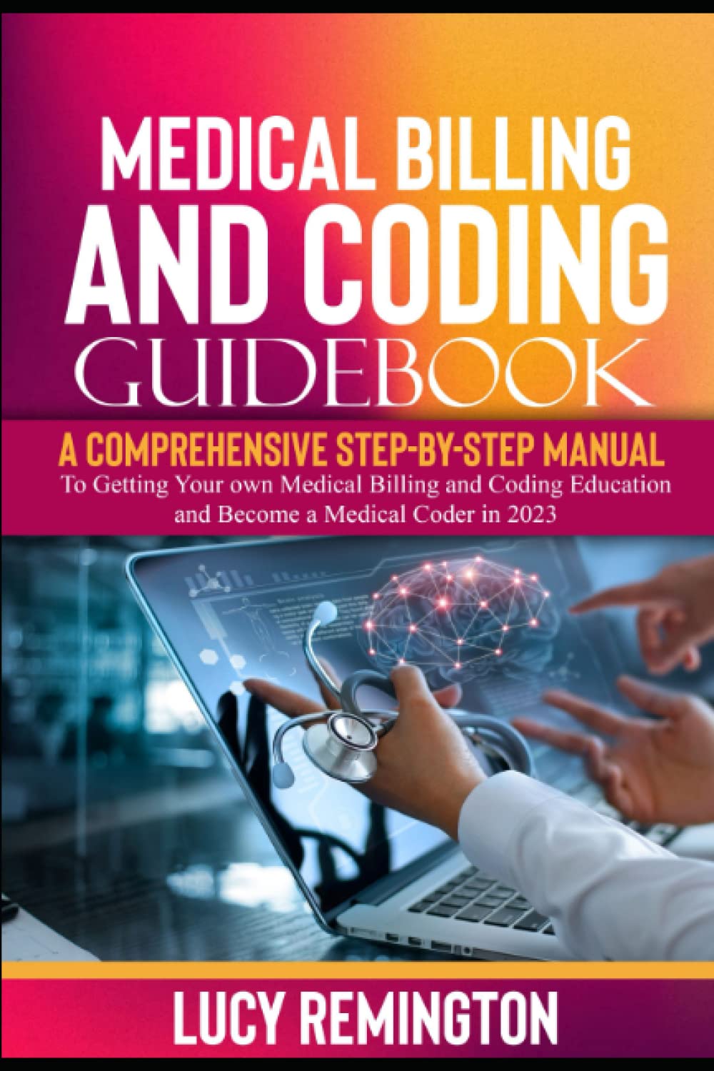 Medical Billing and Coding GuideBook: A Comprehensive Step-by-Step ...