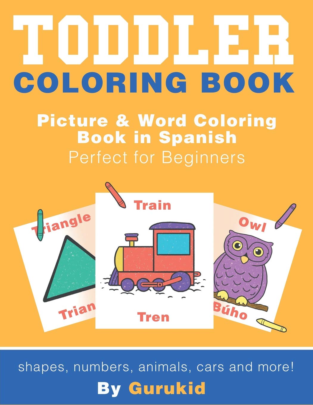 Toddler Coloring Book: Picture & Word Coloring Book in Spanish and ...